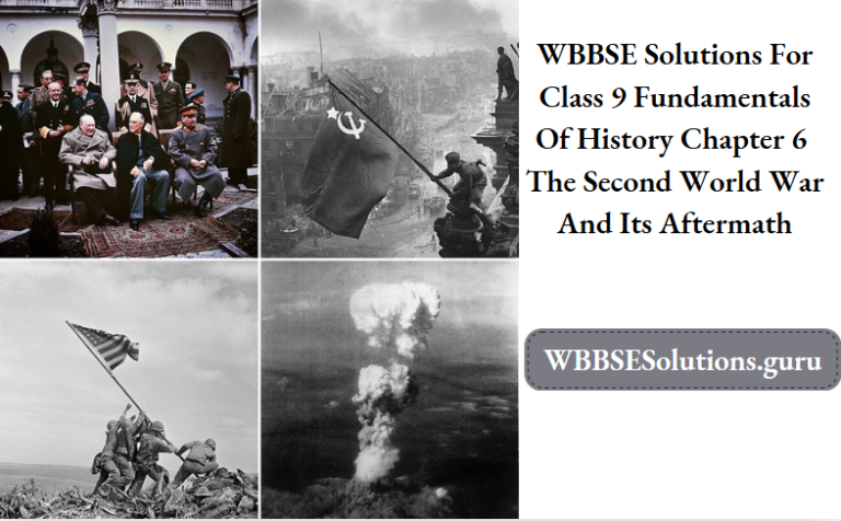 WBBSE Solutions For Class 9 Fundamentals Of History Chapter 6 The ...