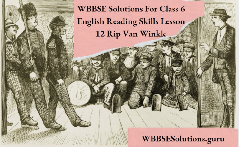 WBBSE Solutions For Class 6 English Reading Skills Lesson 12 Rip Van ...