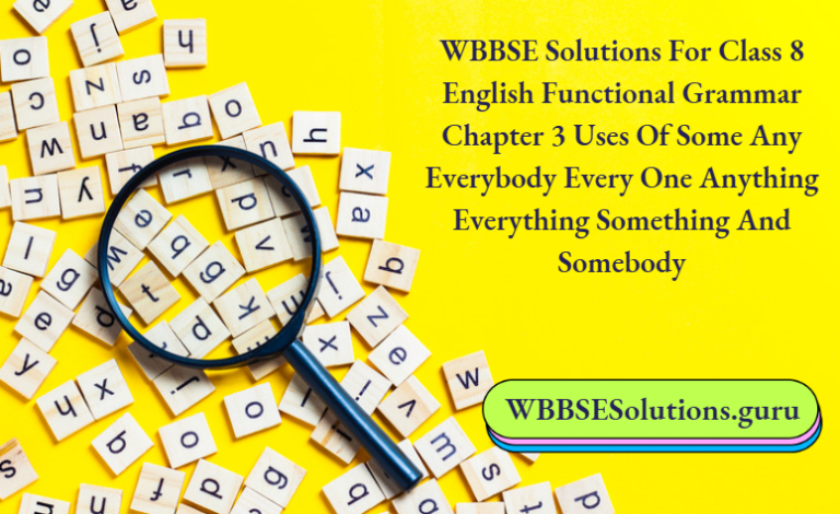 WBBSE Solutions For Class 8 English Functional Grammar Chapter 3 Uses ...