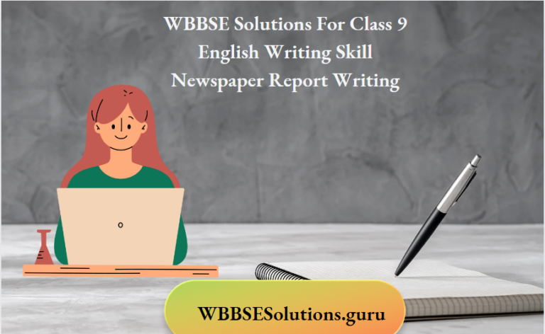 WBBSE Solutions For Class 9 English Writing Skill Newspaper Report ...